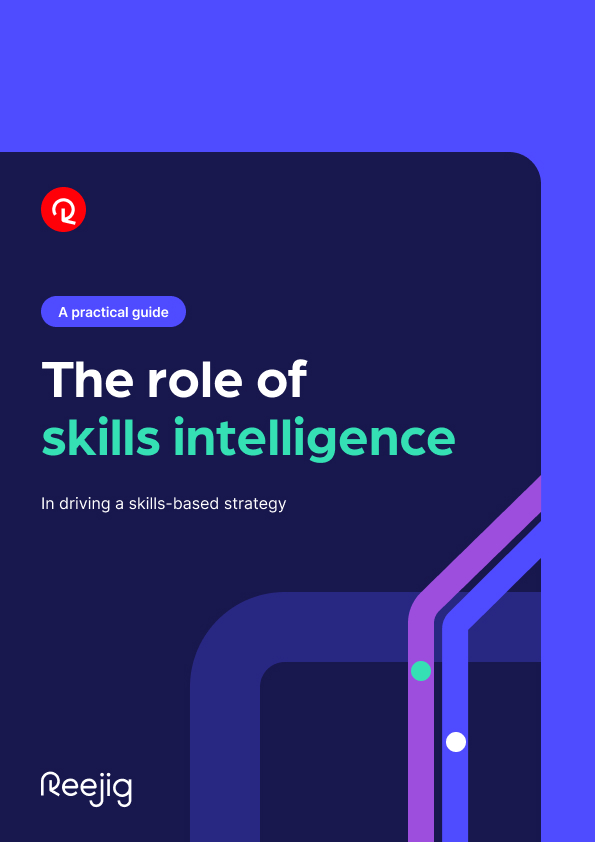 A practical guide to the role of skills intelligence | Reejig
